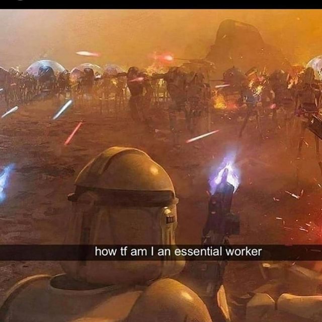 'Ten. how tf am I an essential worker - iFunny