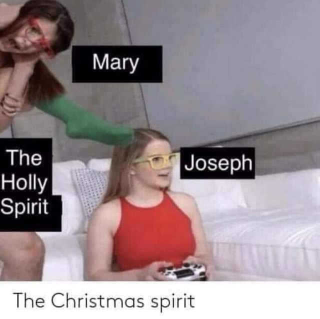 Mary The Joseph Holly Spirit The Christmas spirit - America’s best pics ...