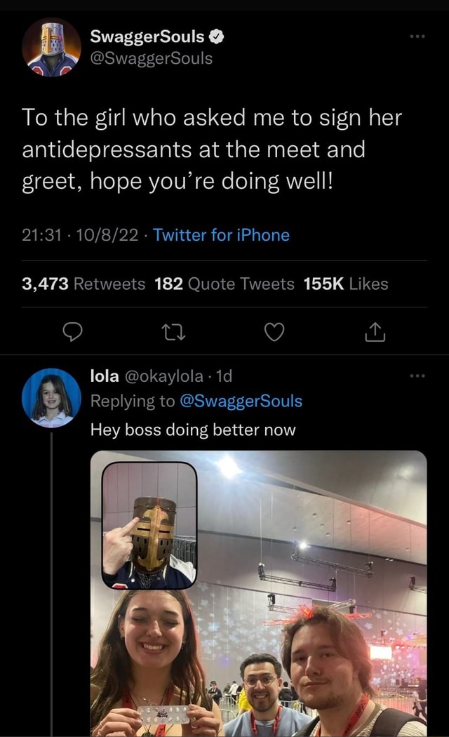 SwaggerSouls @SwaggerSouls To the girl who asked me to sign her ...