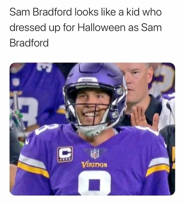 Sam Bradford looks like a kid who dressed up for Halloween as Sam ...