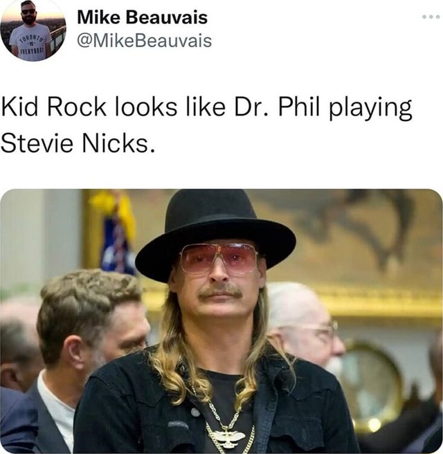 Mike Beauvais CF @MikeBeauvais Kid Rock looks like Dr. Phil playing ...