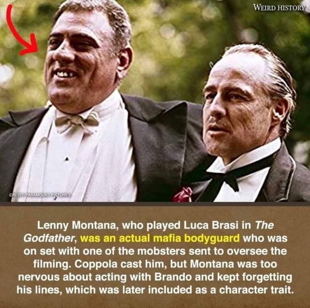 WEIRD SS LL Lenny Montana, who played Luca Brasi in The Godfather, was ...
