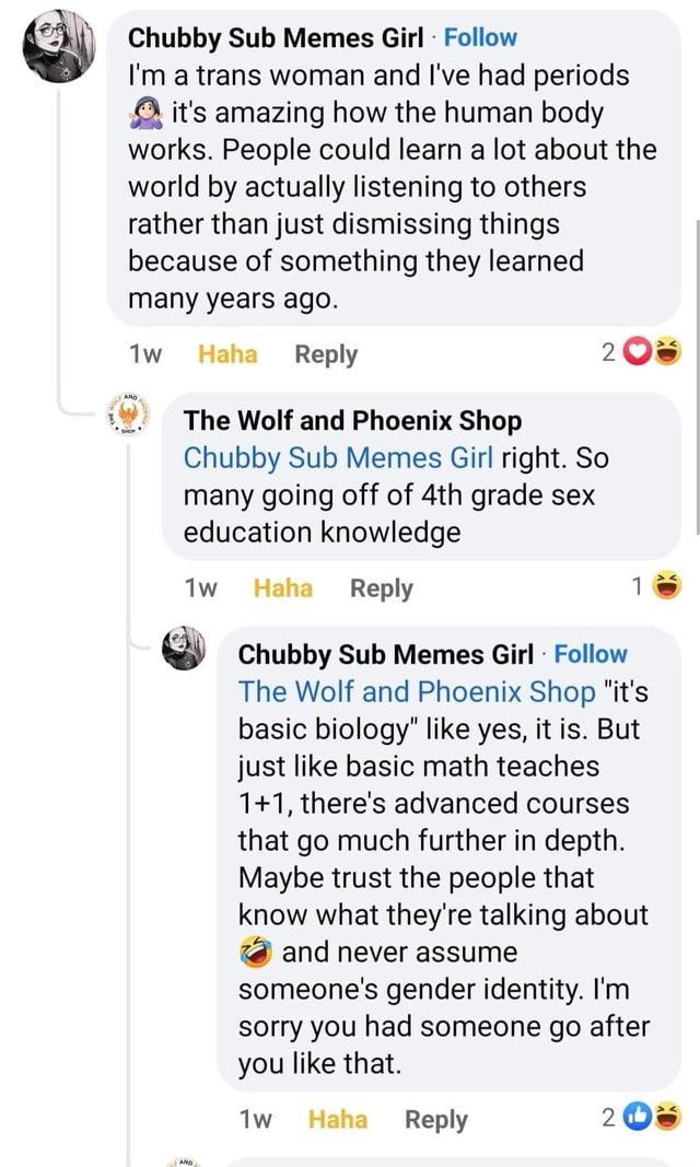 Chubby Sub Memes Girl Follow I'm a trans woman and I've had periods it ...