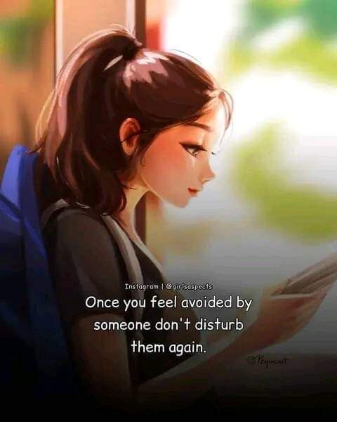 Once you feel avoided by someone don't disturb them again. - America’s ...
