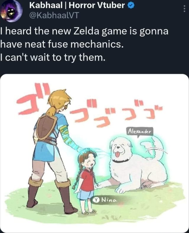 Kabhaal I Horror Vtuber @KabhaalVT I heard the new Zelda game is gonna ...