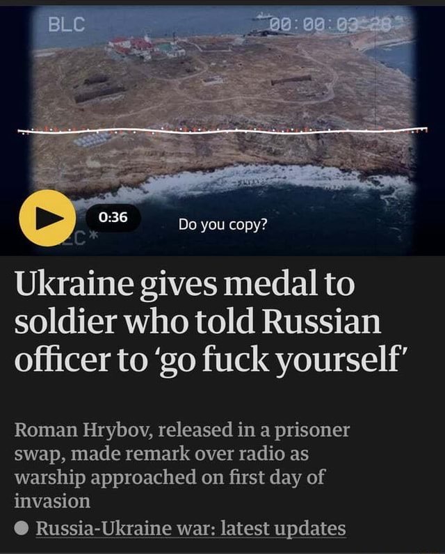 Do you copy? Ukraine gives medal to soldier who told Russian officer to ...