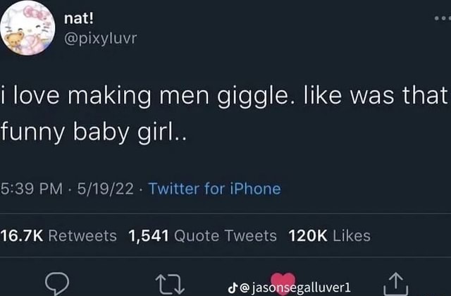 Nat! @pixyluvr i love making men giggle. like was that funny baby girl ...