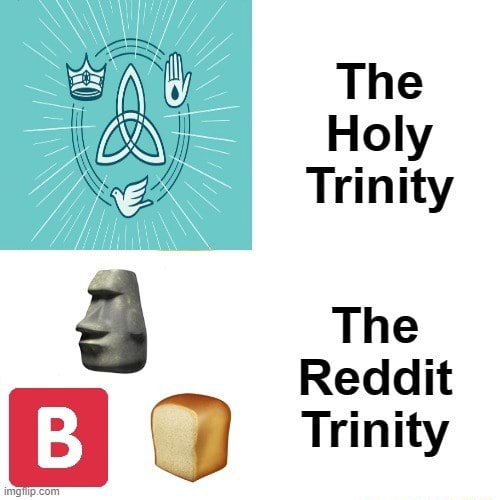 The Holy Trinity The Reddit - iFunny