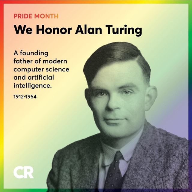 PRIDE MONT We Honor Alan Turing A founding father of modern computer ...