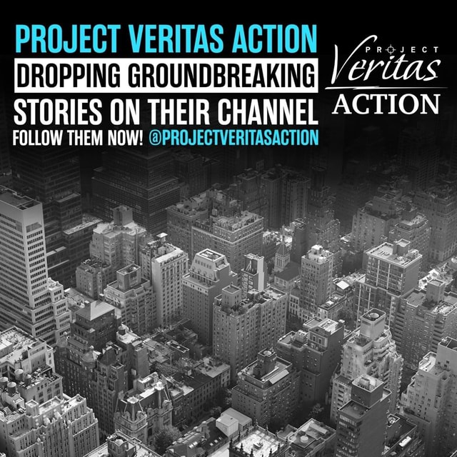 PROJECT VERITAS ACTION DROPPING GROUNDBREAKING Ver itas STORIES ON ...