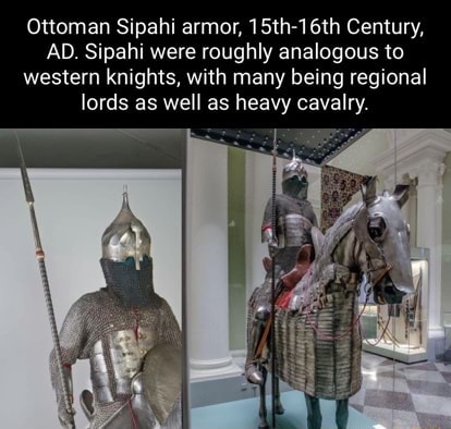 Ottoman Sipahi armor, 15th-16th Century, AD. Sipahi were roughly ...