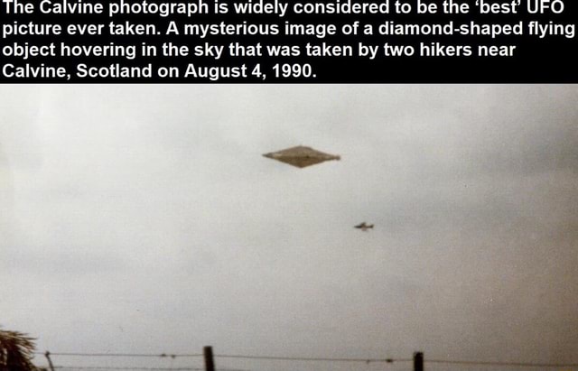 The Calvine photograph Is widely considered to be the 'best UFO picture ...