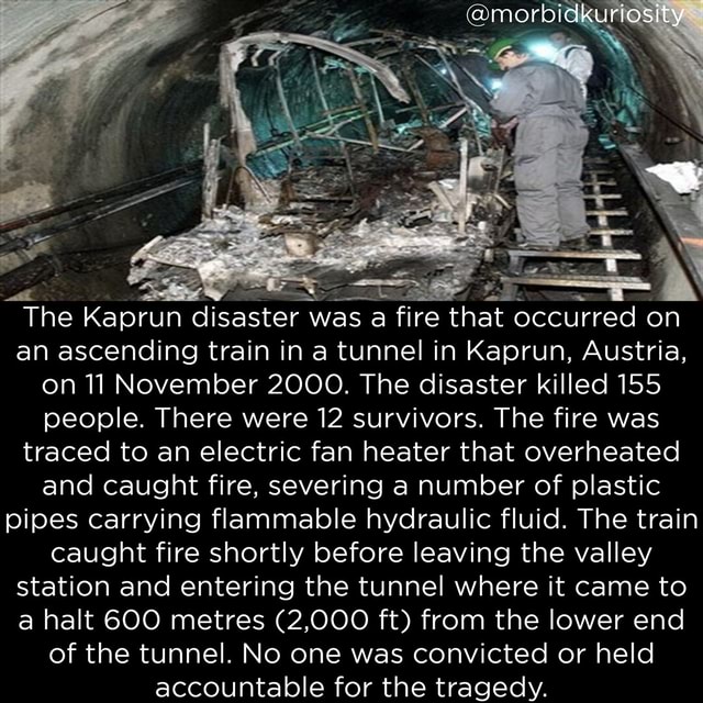 The Kaprun disaster was a fire that occurred on an ascending train in a ...