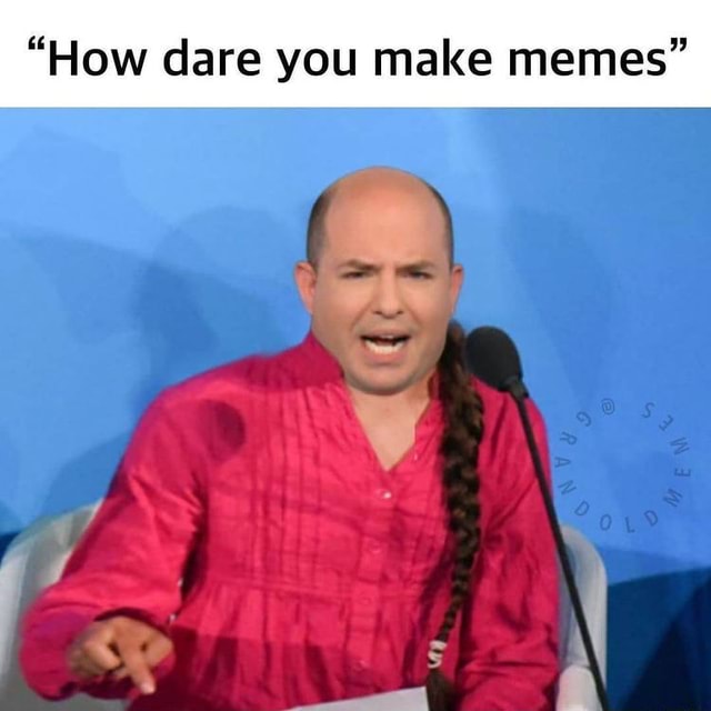 "How dare you make memes" - iFunny