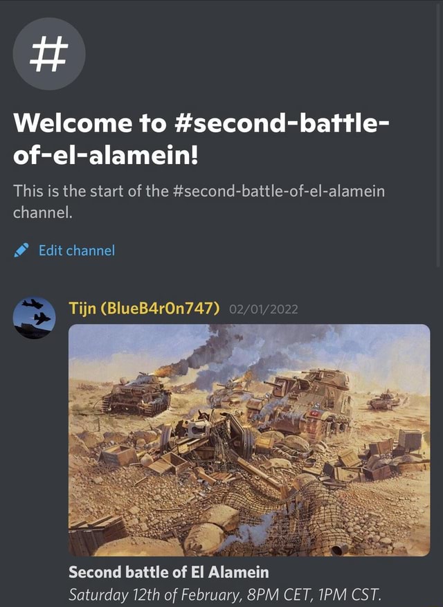 Welcome to #second-battle- of-el-alamein! This is the start of the # ...