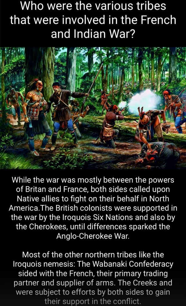 Who were the various tribes that were involved in the French and Indian ...
