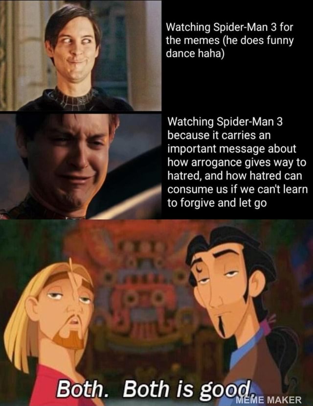 Watching Spider-Man 3 for the memes (he does funny dance haha) Watching ...
