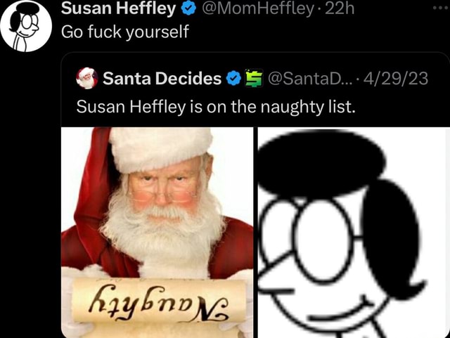 Susan Heffley @ @MomHeffley: Go fuck yourself Santa Decides @ @SantaD ...