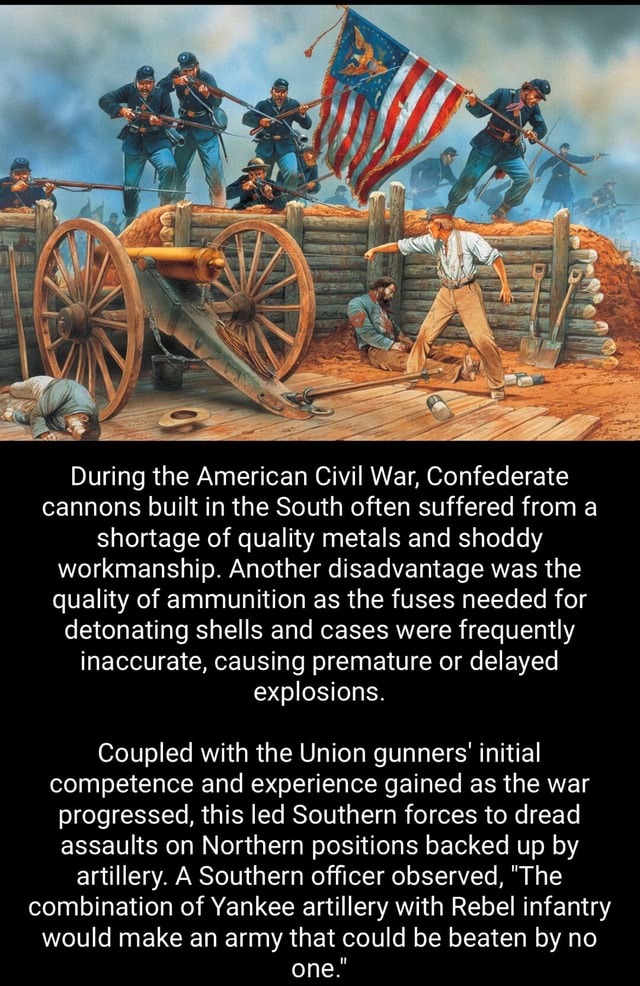 During the American Civil War, Confederate cannons built in the South ...