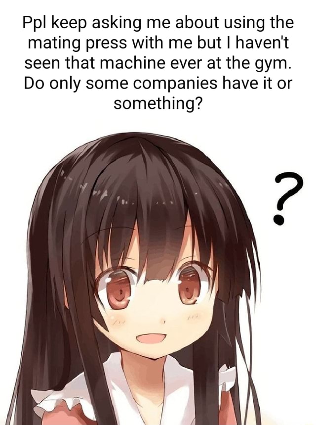 Ppl Keep Asking Me About Using The Mating Press With Me But I Havent Seen That Machine Ever At