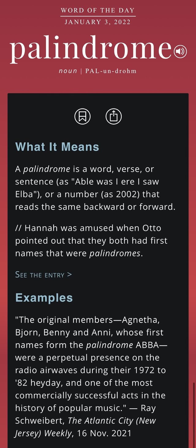 WORD OF THE DAY JANUARY 3, 2022 palindromes noun I PAL-un-drohm What It ...