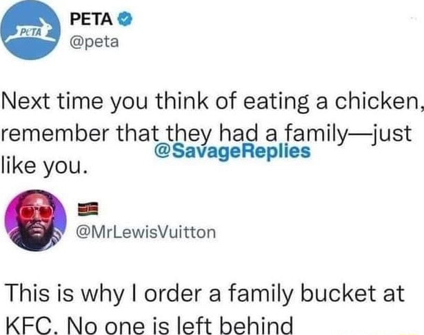 PETA Next time you think of eating a chicken, remember that they had a ...