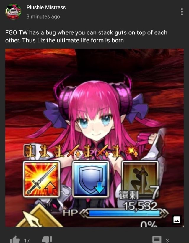 FGO TW has a bug where you can stack guts on top of each other. Thus Liz the ultimate life form ...