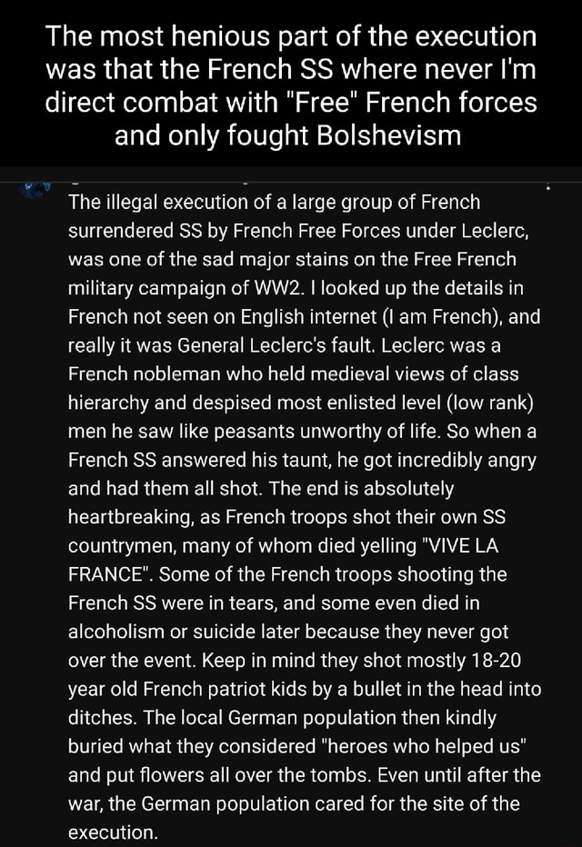 The most henious part of the execution was that the French SS where ...