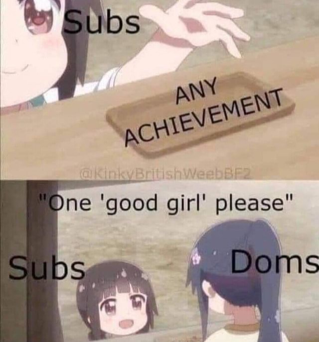 One 'good girl' please" - iFunny
