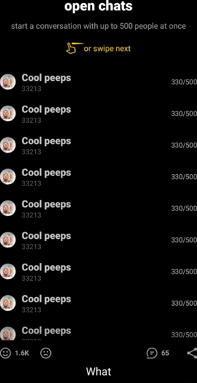 Open chats start a conversation with up to 500 people at once or swipe ...