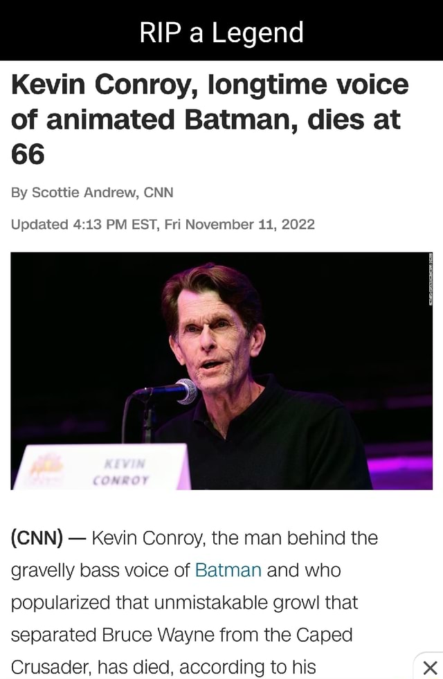 RIP a Legend Kevin Conroy, longtime voice of animated Batman, dies at ...