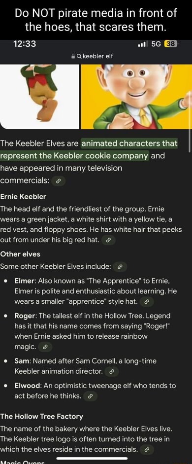 Do NOT pirate media in front of the hoes, that scares them. The Keebler ...