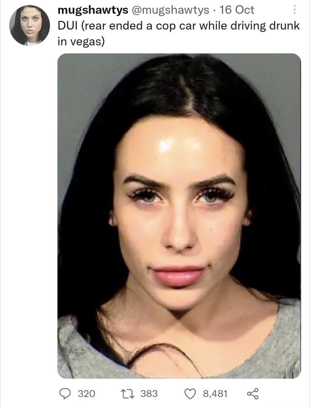 Mugshawtys @mugshawtys - 16 Oct DUI (rear ended a cop car while driving ...