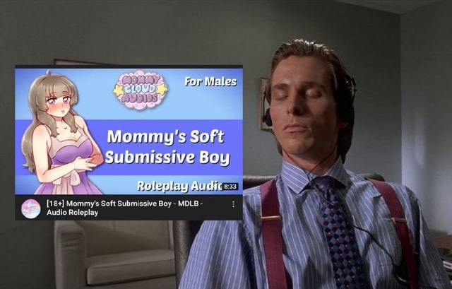 For Males Mommy's Soft Submissive Boy [18+] Mommy's Soft Subm saive Boy ...