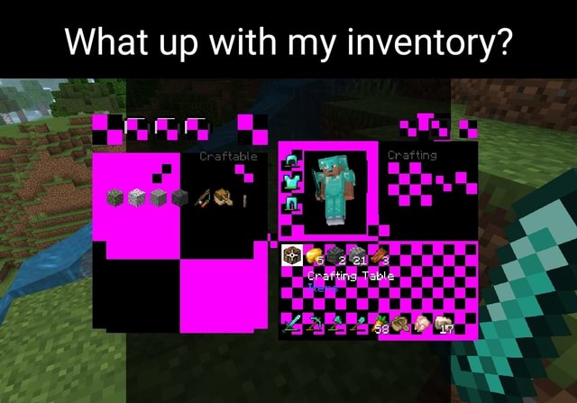 What up with my inventory? Craftable I - iFunny