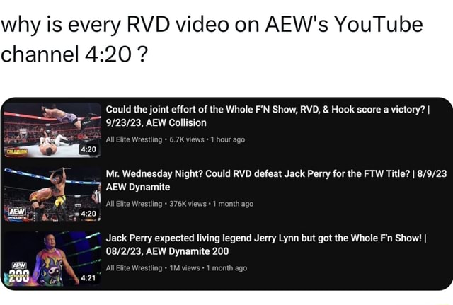 Why is every RVD video on AEW's YouTube channel ? Could the joint ...
