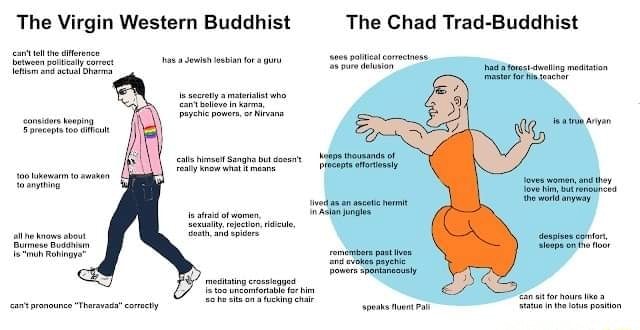 The Virgin Western Buddhist The Chad Trad-Buddhist - iFunny