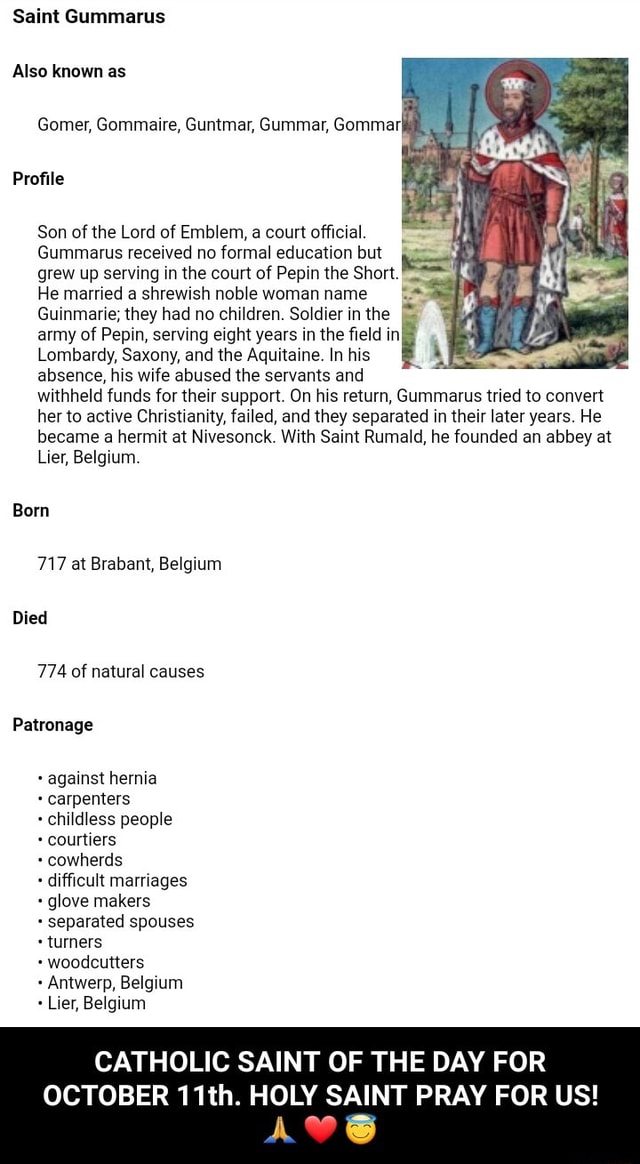 Saint Gummarus Also known as Gomer, Gommaire, Guntmar, Gummar, Gommar ...