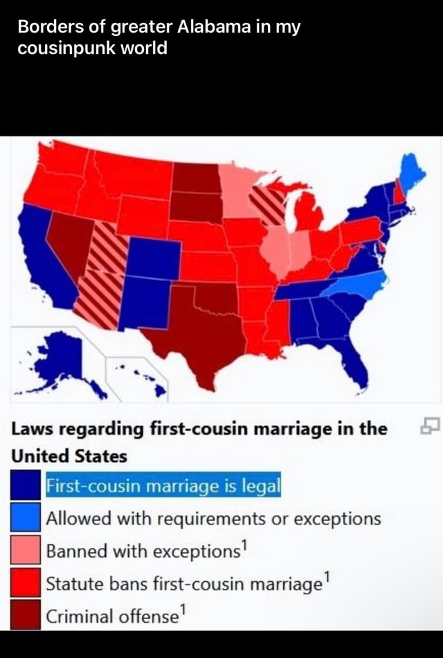 Borders of greater Alabama in my cousinpunk world Laws regarding first ...