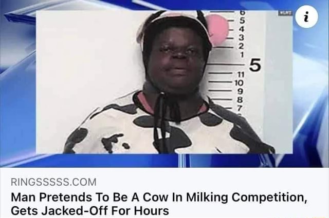 Man Pretends To Be A Cow In Milking Competition, Gets Jacked-Off For ...