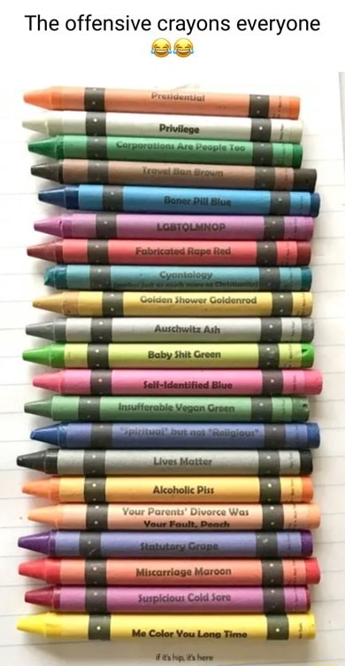 The offensive crayons everyone - iFunny