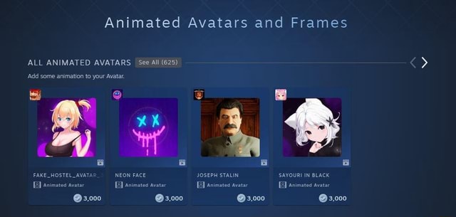 Animated Avatars and Frames ALL ANIMATED AVATARS See All (625) 'Add ...