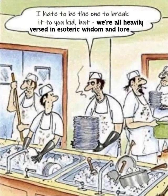 I hate to be the one to break it to you kid, but - we're all heavily ...