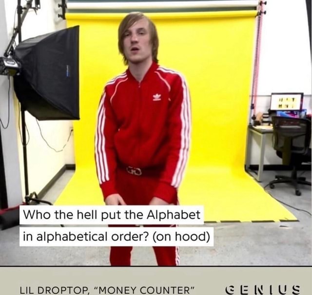 Who the hell put the the Alpn Alphabet in alphabetical order? order ...