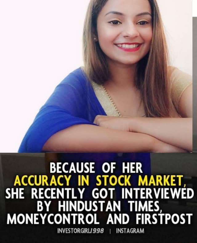 BECAUSE OF HER ACCURACY IN STOCK MARKET, SHE RECENTLY GOT INTERVIEWED ...