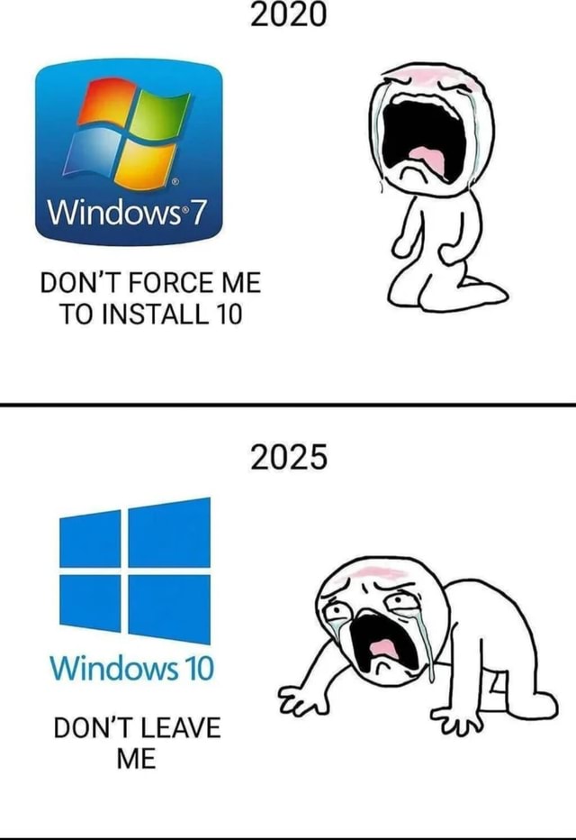2020 Windows DON'T FORCE ME TO INSTALL 10 Windows 10 DON'T LEAVE ME ...