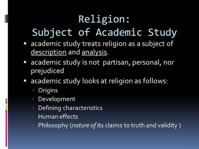 Academic Study of Religion - Religion: Subject of Academic Study ...