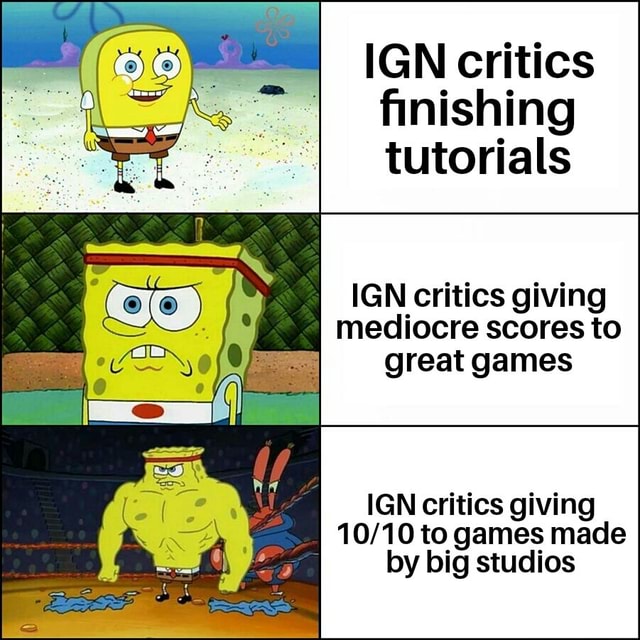 IGN critics finishing tutorials IGN critics giving mediocre scores to ...