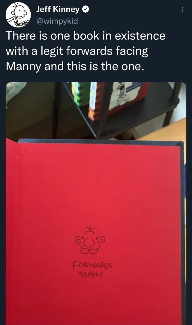 Jeff Kinney @ @wimpykid There is one book in existence with a legit ...
