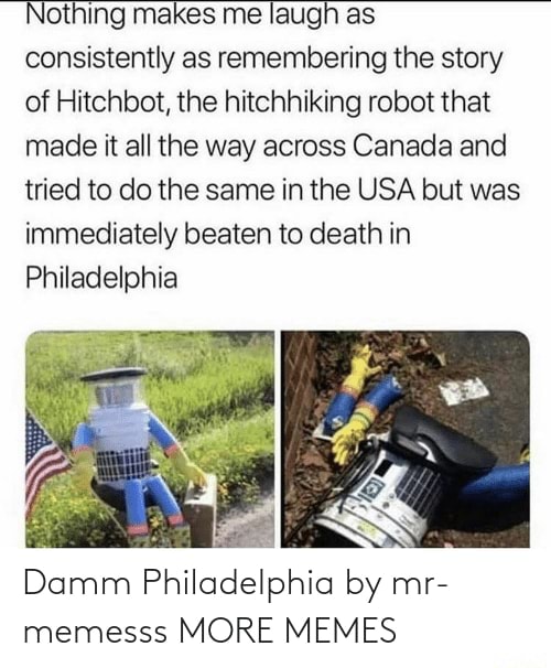 Damm Philadelphia by mr-memesss MORE MEMES - Nothing makes me laugh as ...